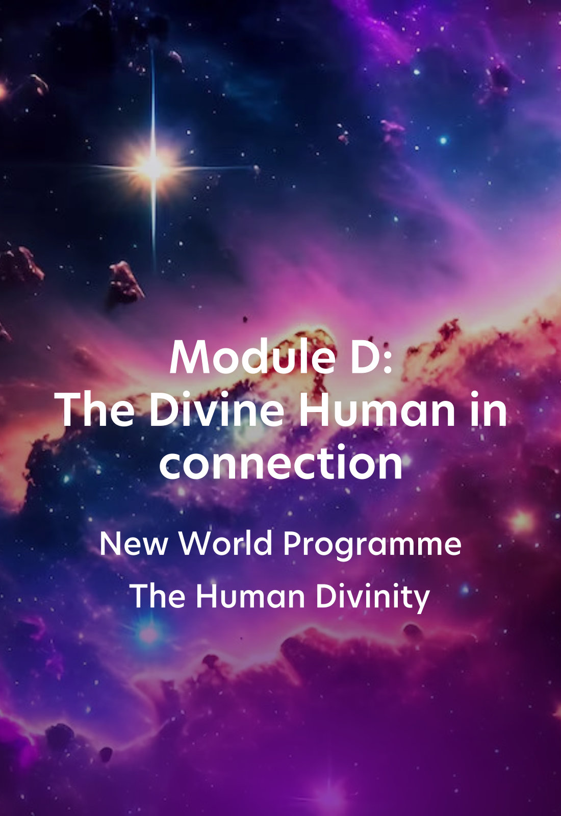 New World Programme - The Human Divinity - Module D - The Divine Human ...
