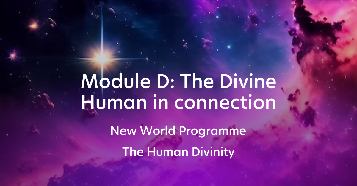 New World Programme - The Human Divinity - Module D - The Divine Human ...